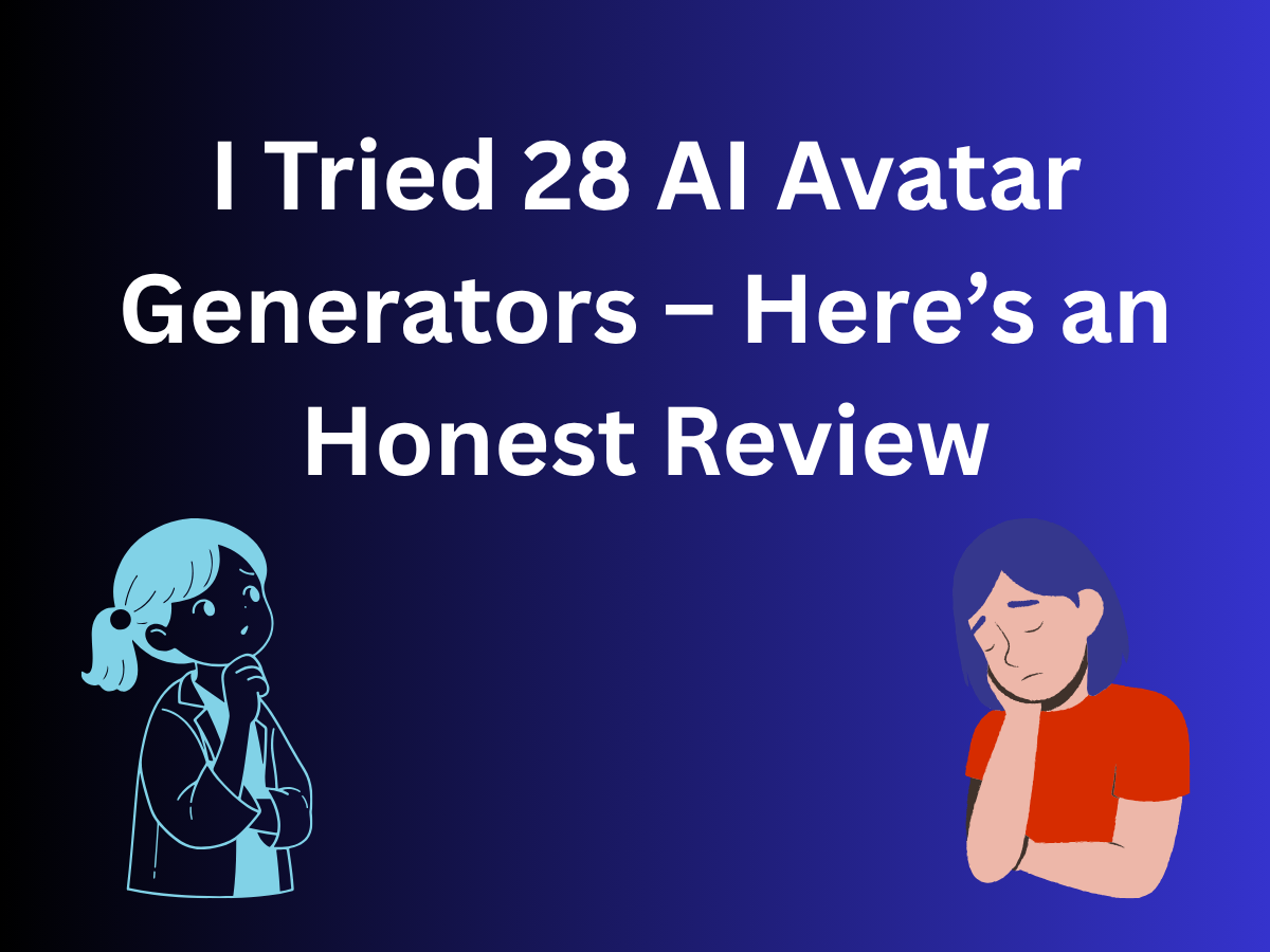 I Tried 28 AI Avatar Generators – Here’s an Honest Review – AI Avatar ...